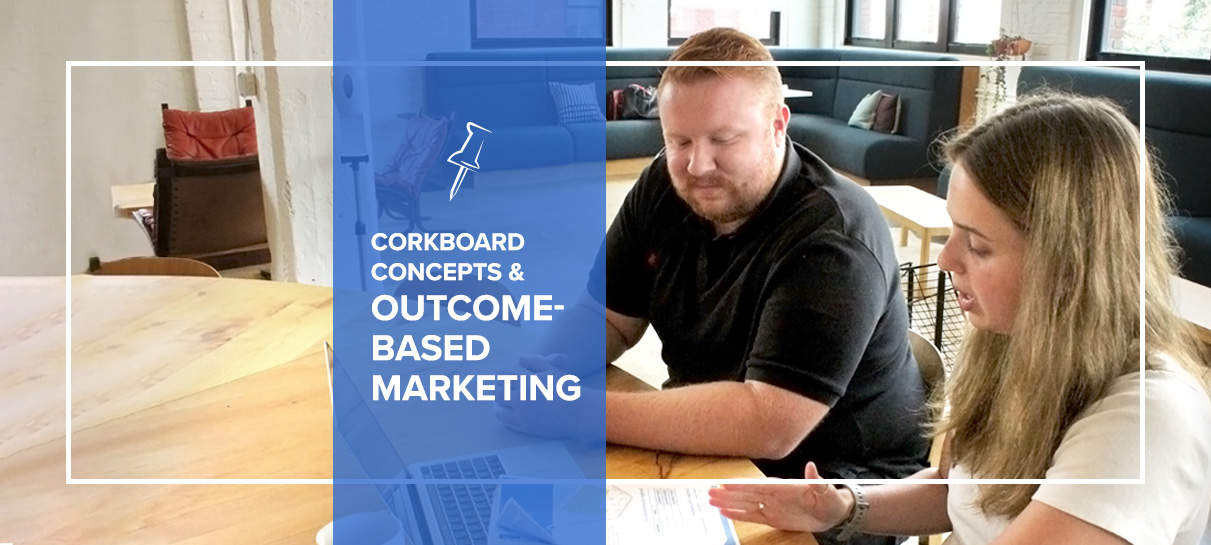 Corkboard Concepts & Outcome-Based Marketing
